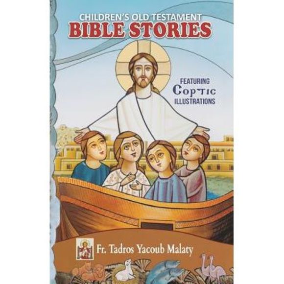 Tadros Yacoub Malaty | Other | Childrens Old Testament Bible Stories ...